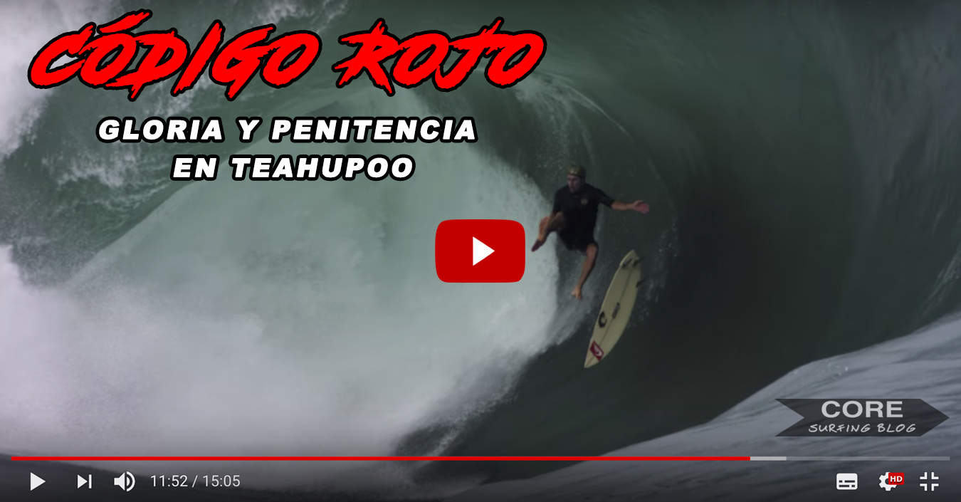 Olas gigantes en Teahupoo: Code Red - Surf video | Core Surfing Blog